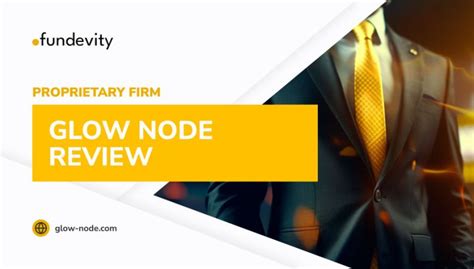 Glow Node Review A Closer Look At This Prop Trading Firm