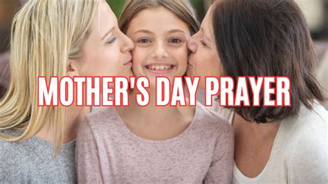 A Prayer For All Mothers On Mothers Day May God Bless You Youtube