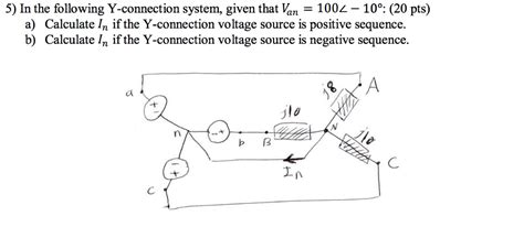 Solved 5 In The Following Y Connection System Given That Chegg Com