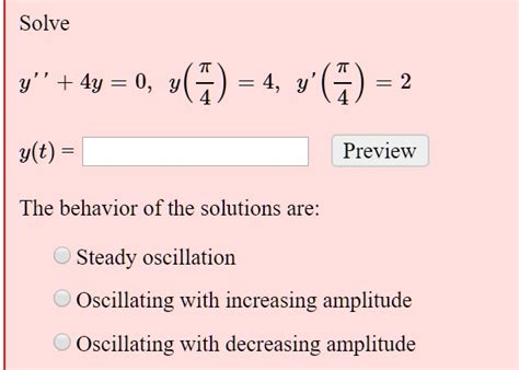 Solve Y 4y 0 4 Y T 2 Y T Preview The Behavior Of The