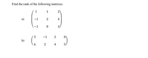 Solved Find The Rank Of The Following Matrices A Chegg