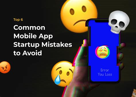 Top Common Mobile App Startup Mistakes To Avoid Technology