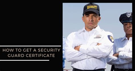 How To Get A Security Guard Certificate