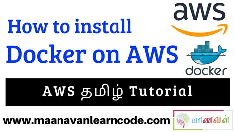 How To Install Docker On Aws Docker Tamil Tutorial Maanavanlearncode Youtube