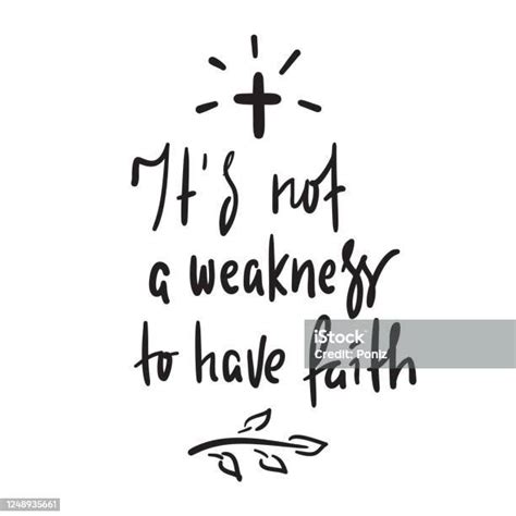 단순한 영감과 동기 부여 종교적 인용문 그것은 믿음을 가지고 약점이 아니다 손으로 그려진 아름다운 글자 영감을 주는 포스터