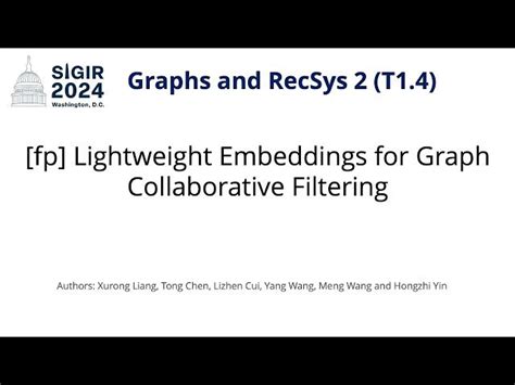 Free Video Lightweight Embeddings For Graph Collaborative Filtering Sigir 2024 From