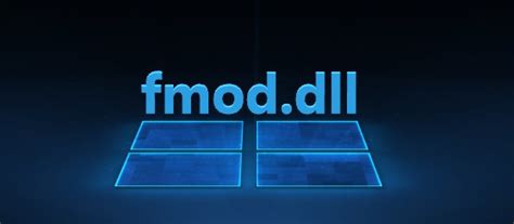 Скачать fmod dll и исправить ошибку запуска игр в Windows