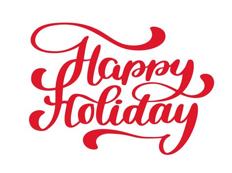 Happy Holiday Hand Drawn Text Trendy Hand Lettering Quote 370988 Vector Art At Vecteezy