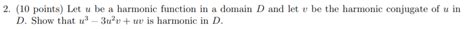 Solved Points Let U Be A Harmonic Function In A Chegg