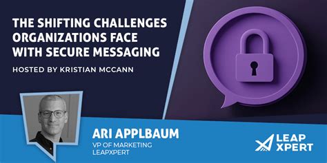 The Shifting Challenges Organizations Face With Secure Messaging Uc Today