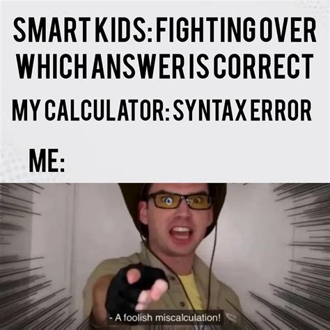 Dont Even Try To Say My Answer Is Incorrect R Mandjtv