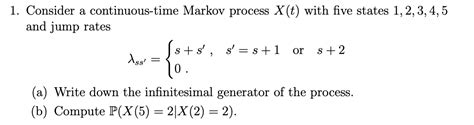Or Consider A Continuous Time Markov Process Chegg Com
