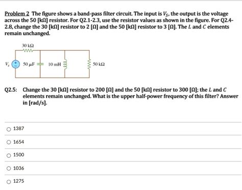 SOLVED Problem 2 The Figure Shows A Band Pass Filter Circuit The