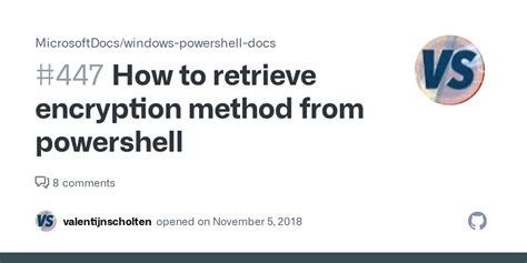 how to retrieve encryption method from powershell · issue 447 · microsoftdocs windows