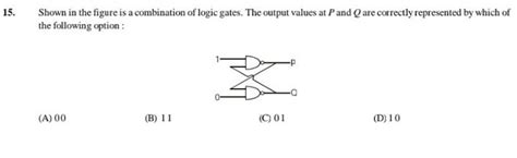 Shown In The Figure Is A Combination Of Logic Gates The Output Values At