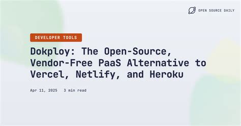 dokploy the open source vendor free paas alternative to vercel