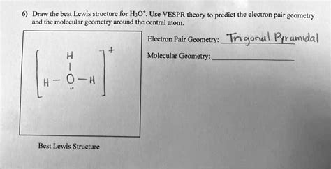 solved draw the best lewis structure for h3o use vsepr theory to
