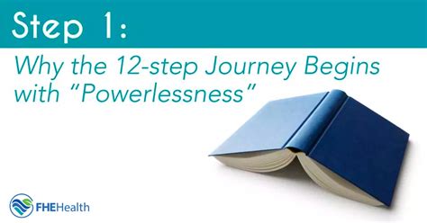 Step 1 Aa Why The 12 Step Journey Begins With Powerlessness