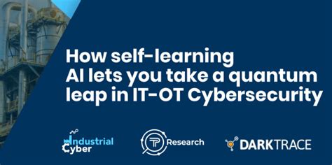 Webinar How Self Learning Ai Lets You Take A Quantum Leap In It Ot Cybersecurity Darktrace