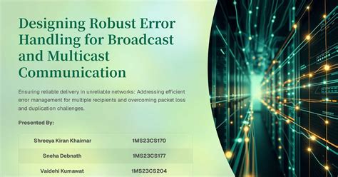 Designing Robust Error Handling For Broadcast And Multicast Communication