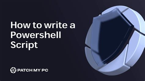 How To Write A Powershell Script Patch My Pc