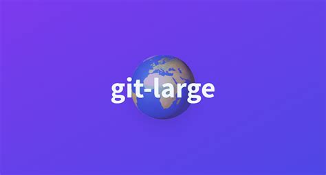 git large a hugging face space by kasun