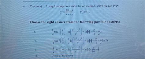 Solved 4 25 Points Using Homogenous Substitution Method