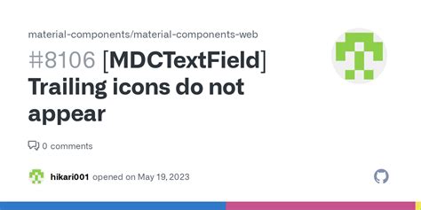 Mdctextfield Trailing Icons Do Not Appear · Issue 8106 · Material