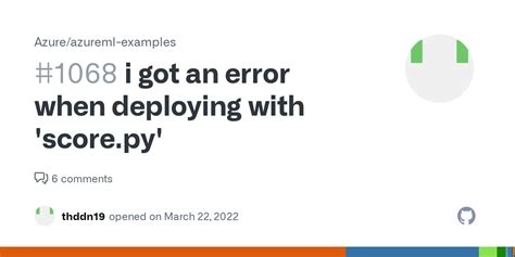 i got an error when deploying with score py · issue 1068 · azure