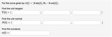 solved for the curve given by r t 4sin t 3t −4cos t