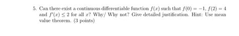 Solved Can There Exist A Continuous Differentiable Function