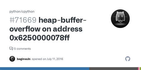 Heap Buffer Overflow On Address 0x6250000078ff · Issue 71669 · Pythoncpython · Github