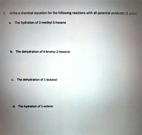 Solved Write Chemical Equation For The Following Reactions With All Potential Products Polnz