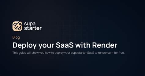 deploy your saas with render supastarter saas starter kit for next js nuxt and sveltekit