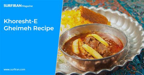 Khoresht E Gheimeh Recipe Surfiran