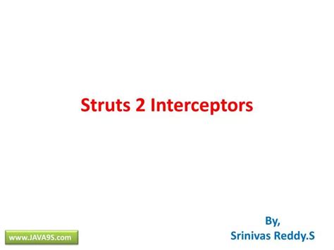 Ppt Struts 2 Interceptors Powerpoint Presentation Free Download Id499946