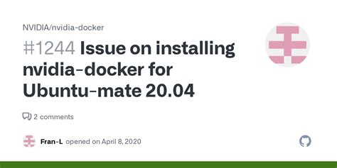 Issue On Installing Nvidia Docker For Ubuntu Mate 2004 · Issue 1244