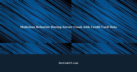 What Malicious Behavior Can Happen During A Server Crash When Credit