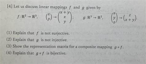 Solved [4] Let Us Discuss Linear Mappings F And G Given By