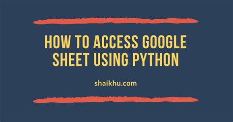 How To Access Google Sheets Using Python And Gspread