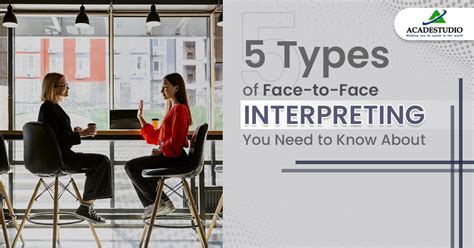5 Types Of Face To Face Interpreting You Need To Know About