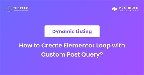 How To Create Elementor Loop With Custom Post Query The Plus Addons For Elementor