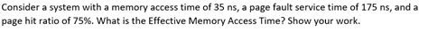 Solved Consider A System With A Memory Access Time Of 35 Ns