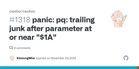 Panic Pq Trailing Junk After Parameter At Or Near 1A Issue 1318