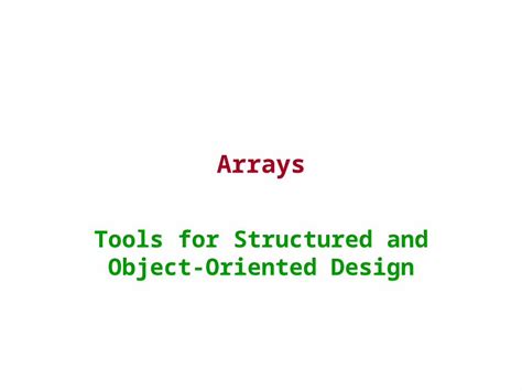 pptx tools for structured and object oriented design arrays