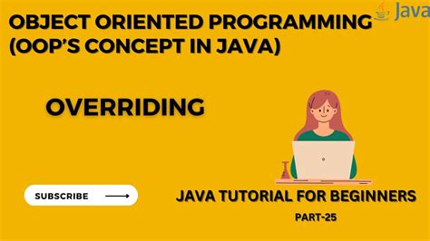 Method Overriding Polymorphism Object Oriented Programming In Java Java Tutorial Part 25