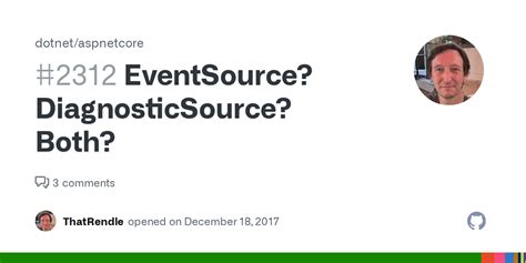Eventsource Diagnosticsource Both · Issue 2312 · Dotnetaspnetcore · Github