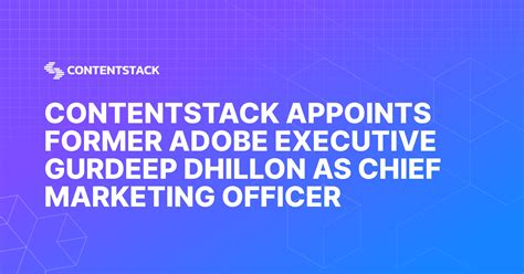 Contentstack Appoints Former Adobe Executive Gurdeep Dhillon As Chief Marketing Officer