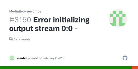 Error Initializing Output Stream 00 · Issue 3150 · Mediabrowser