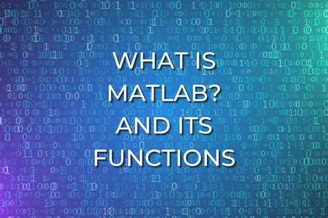 what is matlab its functions engineer s planet
